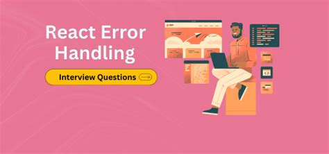 Top React Error Handling Interview Questions Error Boundaries Async