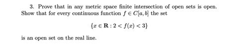 Solved 3 Prove That In Any Metric Space Finite Intersection