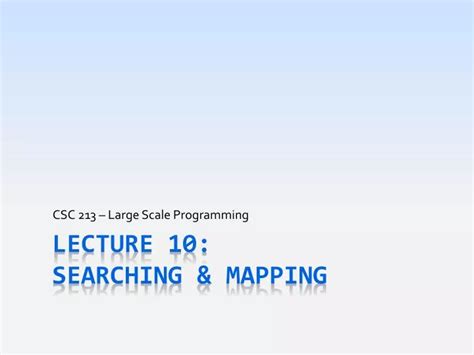 Ppt Lecture 10 Searching And Mapping Powerpoint Presentation Free