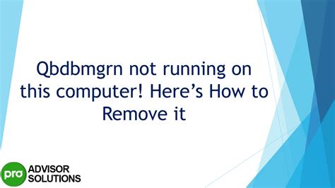 Ppt Best Methods To Deal With Qbdbmgrn Not Running On This Computer