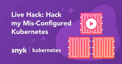 snyk on linkedin worried about kubernetes mis configurations learn