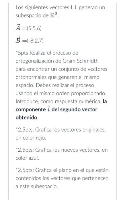 Solved Los Siguientes Vectores L I Generan Un Subespacio De