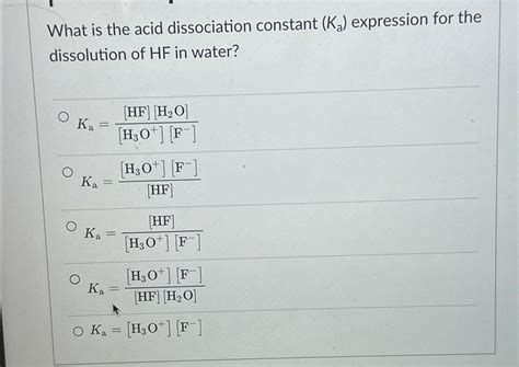 Solved What Is The Acid Dissociation Constant Ka