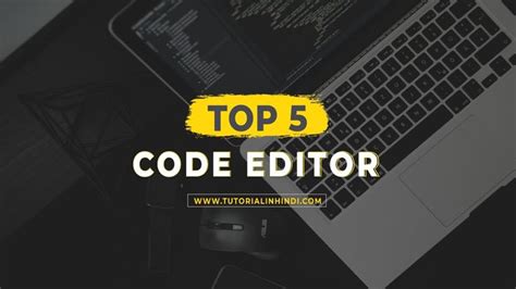 Top 5 Best Code Editors For Web Development