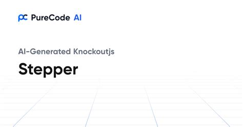 Build Great Knockoutjs Stepper Components Faster Using Ai Tools
