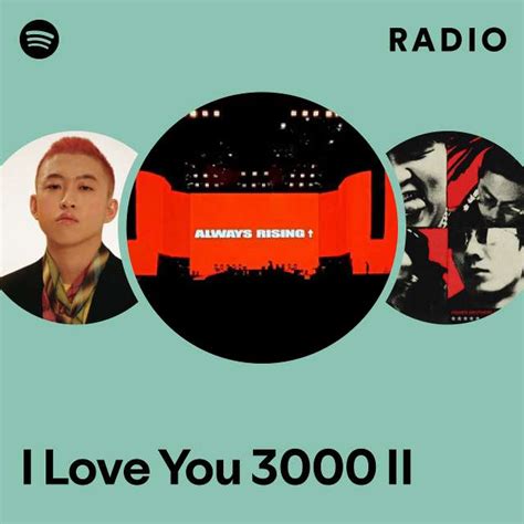 I Love You 3000 Ii Radio Playlist By Spotify Spotify