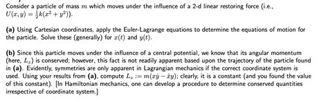 Solved Consider A Particle Of Mass M Which Moves Under The Chegg