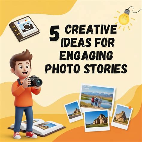 5 Creative Ideas For Engaging Photo Stories Graphic Folks