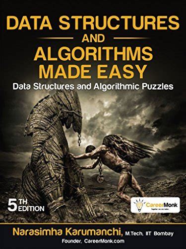 Data Structures And Algorithms Made Easy Data Structures And Algorithmic Puzzles Unknown