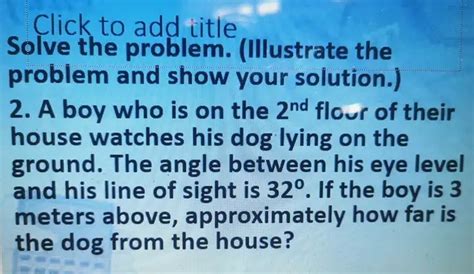 Solved Click To Add Title Solve The Problem Illustrate The Problem