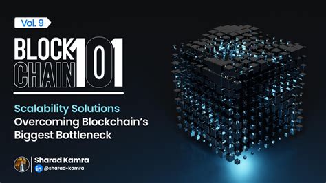 Blockchain 101 Scalability Solutions Overcoming Blockchains Biggest Bottleneck