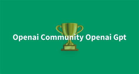 Openai Community Openai Gpt A Hugging Face Space By Kr9025