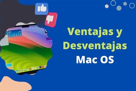 Ventajas Y Desventajas De Mac OS Pros Y Contras