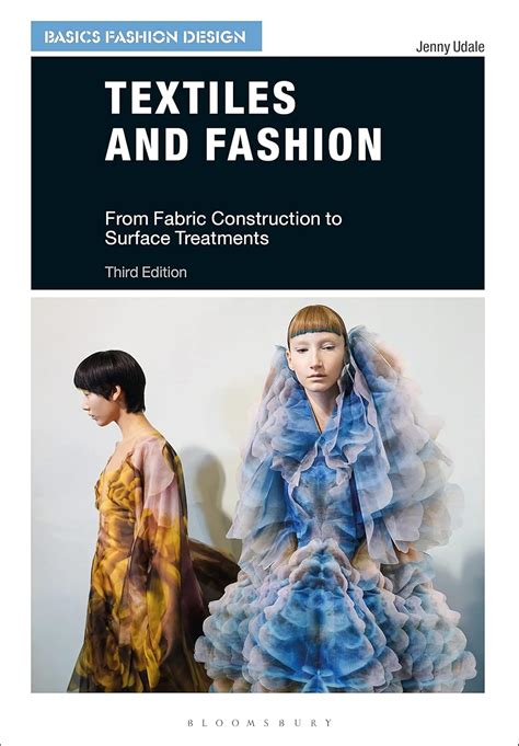 Textiles And Fashion From Fabric Construction To Surface Treatments Basics Fashion Design