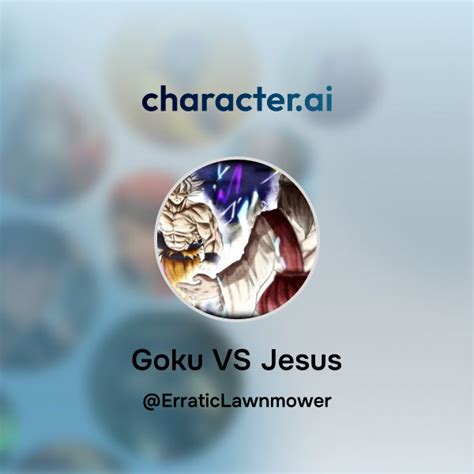 Chat With Goku Vs Jesus Characterai Personalized Ai For Every