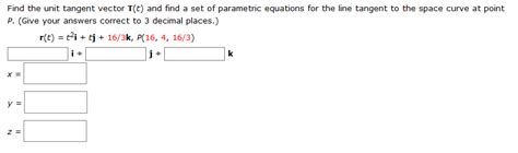 Solved Find The Unit Tangent Vector T T And Find A Set Of Chegg