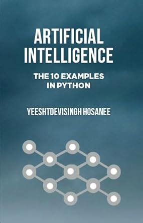 Buy Artificial Intelligence The Examples In Python Book Online At Low Prices In India