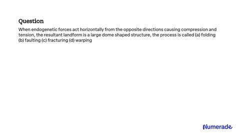 Solved When Endogenetic Forces Act Horizontally From Opposite