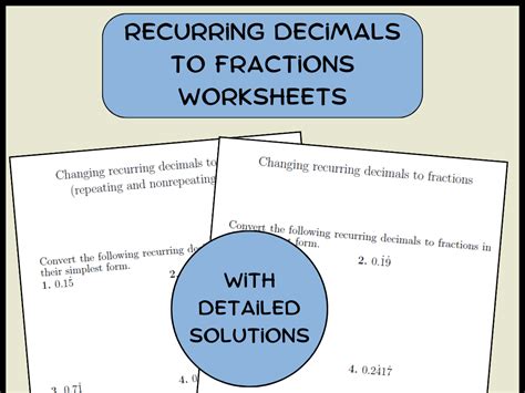 Recurring Decimals To Fractions Worksheets With Detailed Solutions Teaching Resources