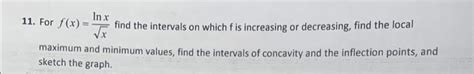 solved 11 for f x xlnx find the intervals on which f is