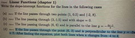 Solved If The Line Passes Through The Point 6 3 And Is