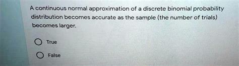 Solved A Continuous Normal Approximation Of A Discrete Binomial