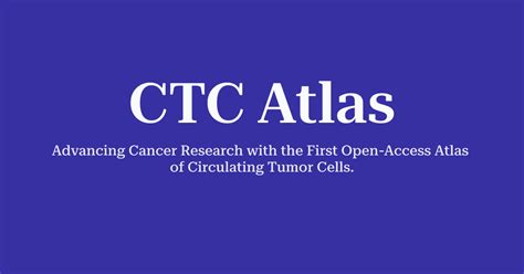 Ctc Atlas Atlas Of Tumor Cells