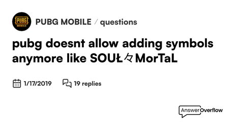 Pubg Doesnt Allow Adding Symbols Anymore Like SouŁ々mortal Pubg Mobile