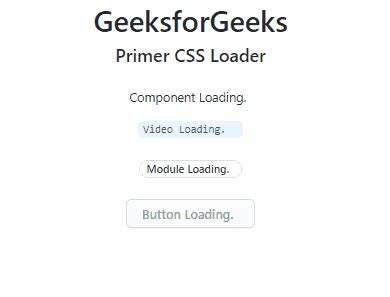 Primer CSS Loaders GeeksforGeeks