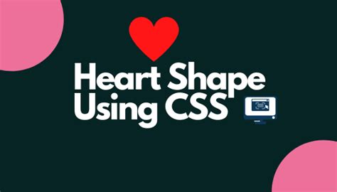 How To Create A Heart Shape Using Css
