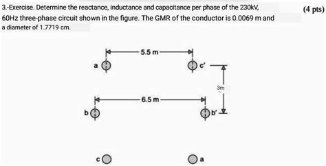 3 Exercise Determine The Reactance Inductance And Capacitance Per Phase Of The 230kv 60hz