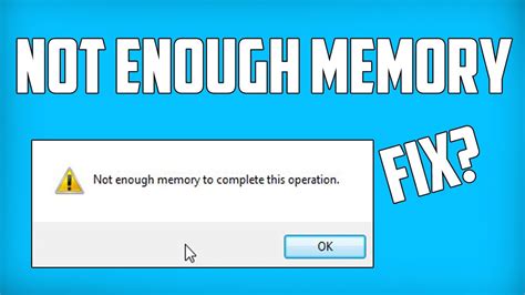 How To Fix There Is Not Enough Memory To Complete This Operation