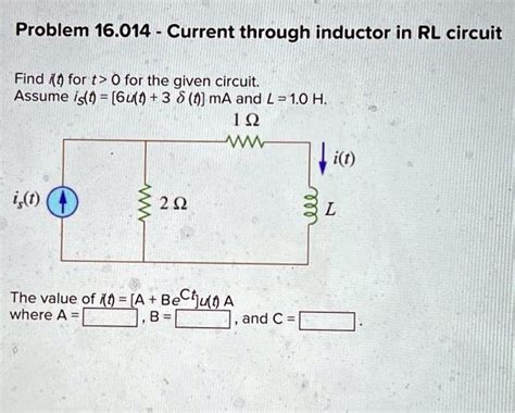 Solved Problem 16 014 Current Through Inductor In Rl Circuit Find I T For T 0 For The