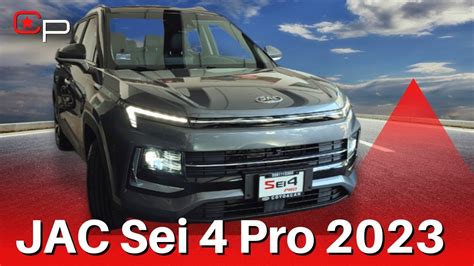 Jac Sei 4 Pro 2023 ¡¡no La Comprés Antes De Ver Esto ⚠️ Youtube