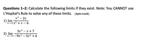 Solved Questions 1 2 Calculate The Following Limits If They Chegg Com