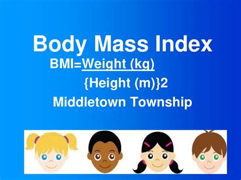 [ppt] Body Mass Index Bmi Weight Kg {height M }2 Middletown Township Powerpoint