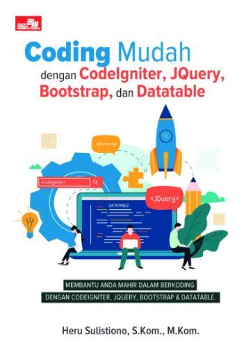 Coding Mudah Dengan Codeigniter Jquery Bootstrap Dan Datatable 2018