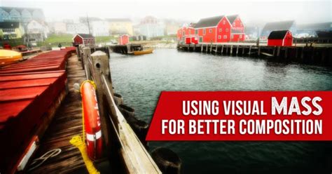 What Is Visual Mass And How To Use It To Take Better Photos Digital
