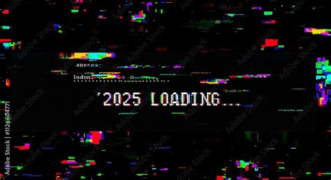 Glitchy 2025 Loading Screen With A Retro Futuristic Glitch Aesthetic