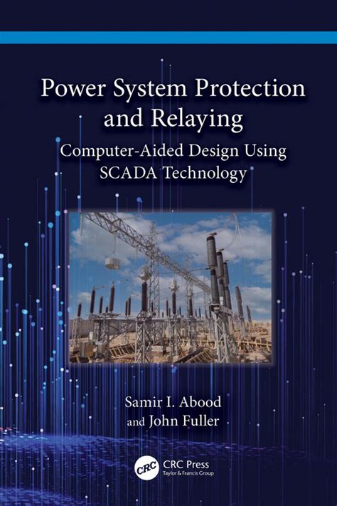 Power System Protection And Relaying Scada Technology Applications Expert Training