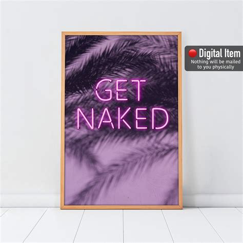 Get Naked Neon Sign Print Get Naked Poster Bathroom Wall Etsy