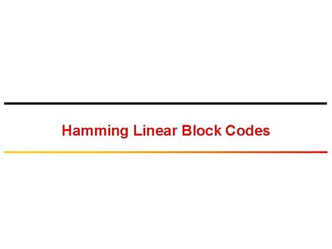 Ii Linear Block Codes Hamming Linear Block Codes