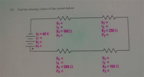 Solved Find The Missing Values Of The Circuit Below Chegg