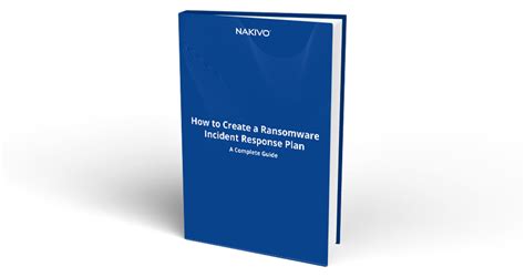 Guide To Creating A Ransomware Response Plan Nakivo Ebook