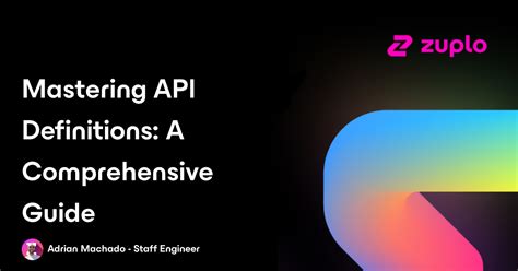 Mastering Api Definitions A Comprehensive Guide Zuplo Learning Center
