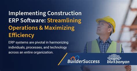 Implementing Construction Erp Software Streamlining Operations And Maximizing Efficiency Blu