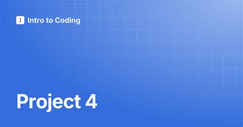 Project 4 Intro To Coding