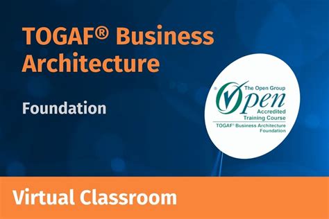Togaf® Business Architecture Foundation Virtual Classroom Ea Learning