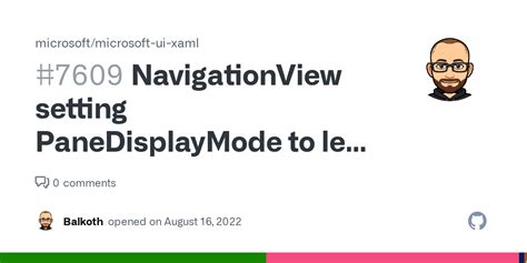 navigationview setting panedisplaymode to left causes ispaneopen to become true · issue 7609