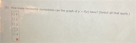 solved b ﻿how many horizontal asymptotes can the graph of